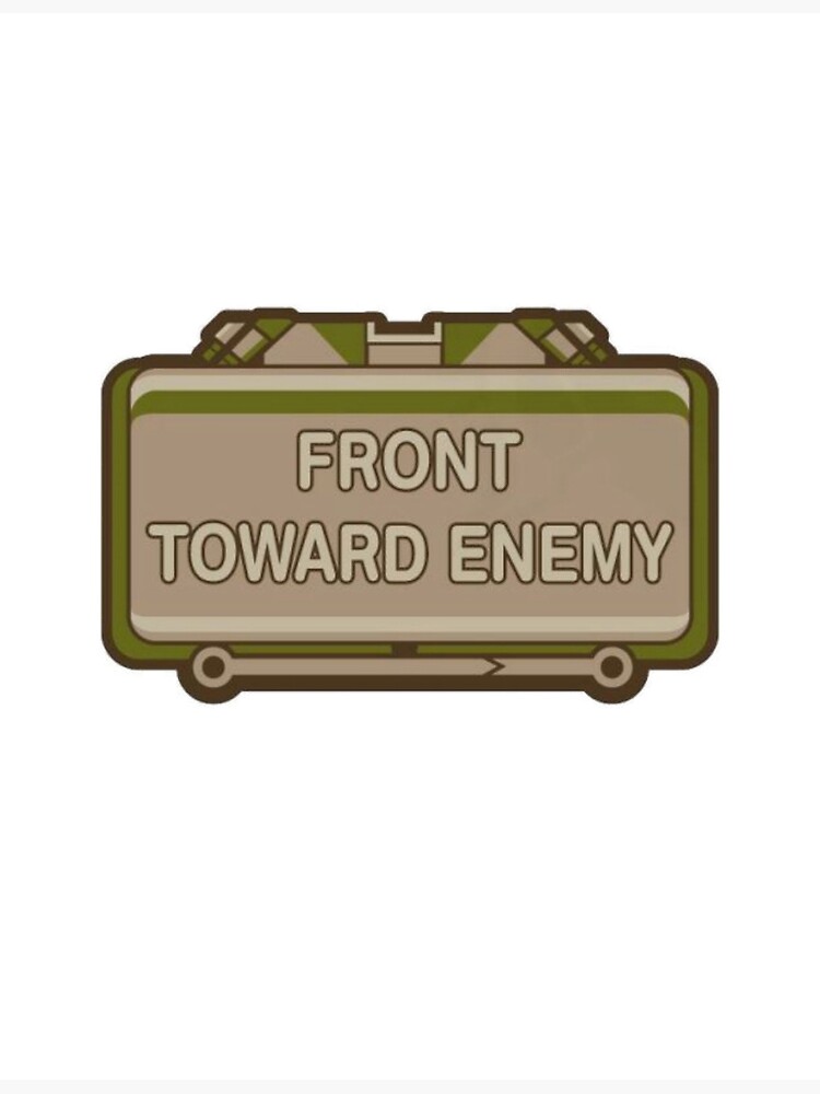 "front toward enemy " Poster for Sale by Kiritsu | Redbubble