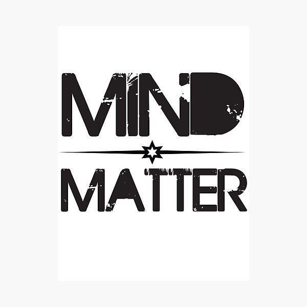 Mind Over Matter Wall Art | Redbubble