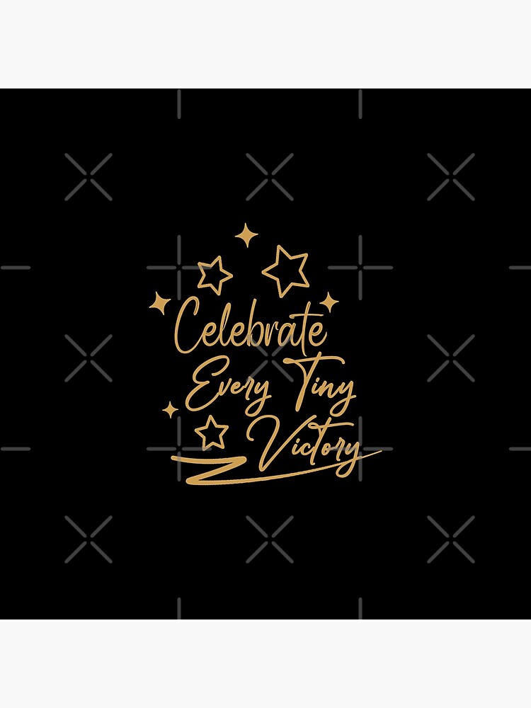 "Celebrate Every Tiny Victory - Funny Motivational Quote" Poster by ...