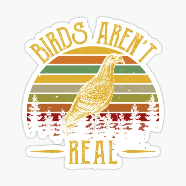 "Birds Arent Real Vintage Retro Bird " Sticker for Sale by Fr0gTee ...