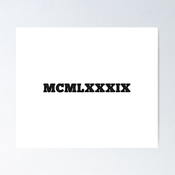 "1989 Roman Numerals" Poster for Sale by MSA-42 | Redbubble