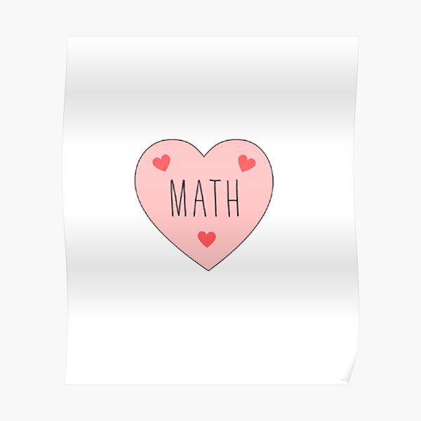 " I Love Math Heart Classic" Poster for Sale by AloudiDesign | Redbubble