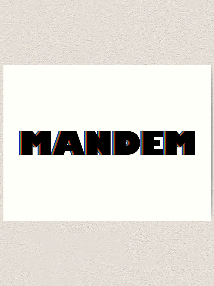 "Mandem - British Slang Design" Art Print by neviz | Redbubble