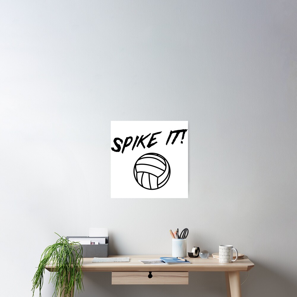"Volleyball. Spike it" Poster by sportsfan | Redbubble
