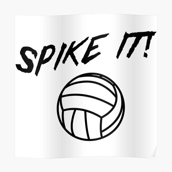 "Volleyball. Spike it" Poster by sportsfan | Redbubble