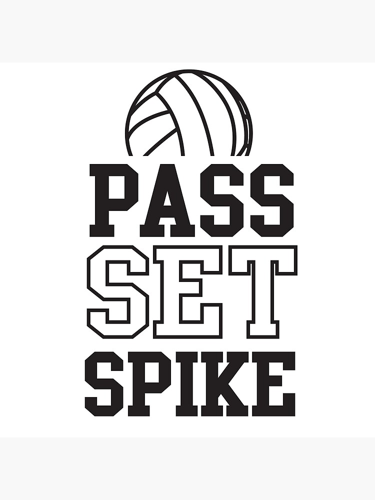 "Volleyball. Pass Set Spike" Art Print for Sale by sportsfan | Redbubble