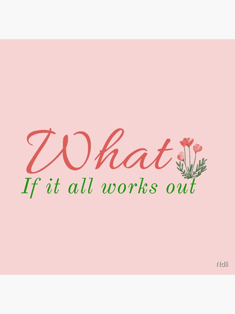 " good What If It All Works Out, What If It All Works Out Mental Health ...