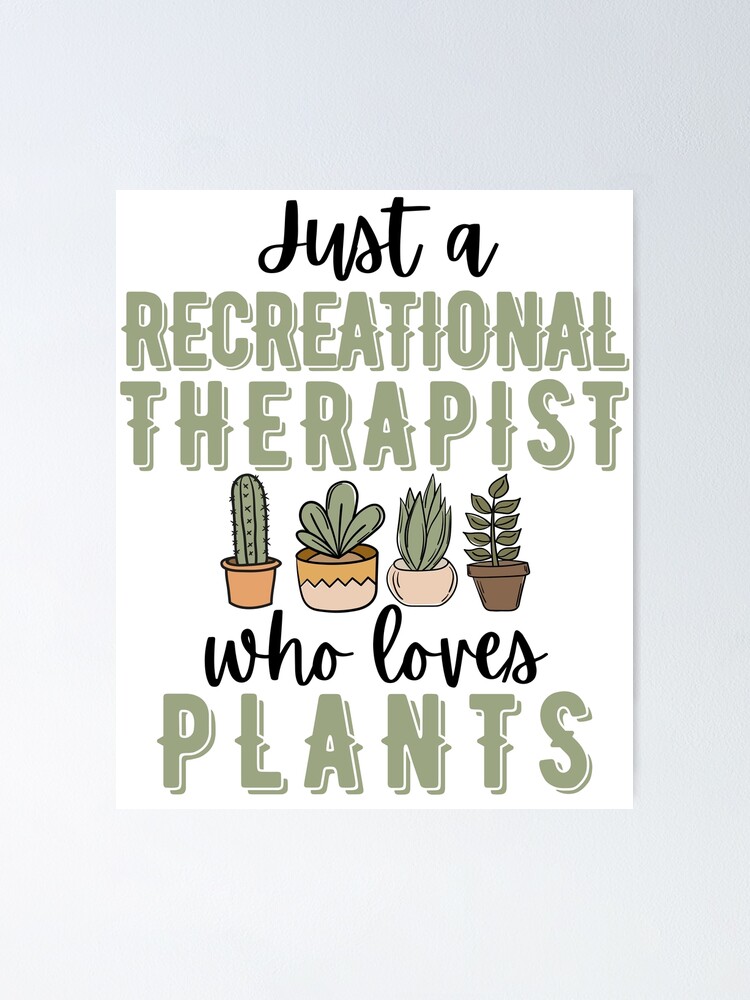 "Funny Recreational Therapist Plant Lover" Poster for Sale by Hhppppp ...