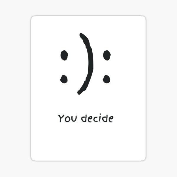 "Happy Sad You Decide Positive Thinking Motivational - Happiness Design ...