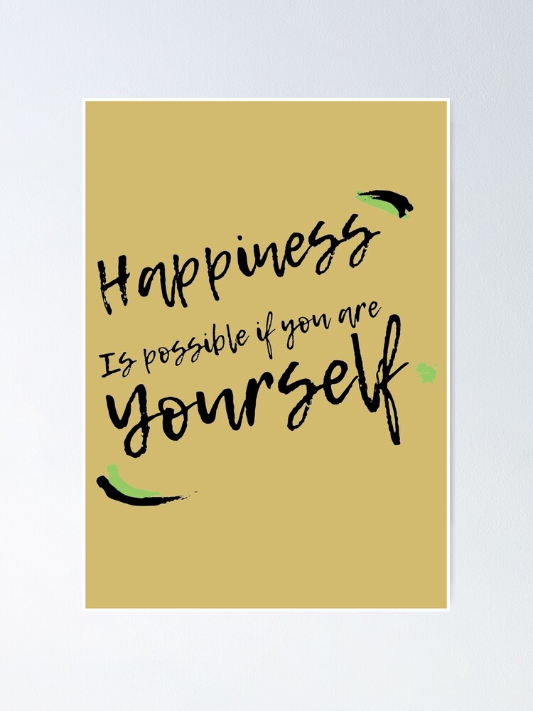 "Happiness is possible ... inspiring phrase" Poster for Sale by ...