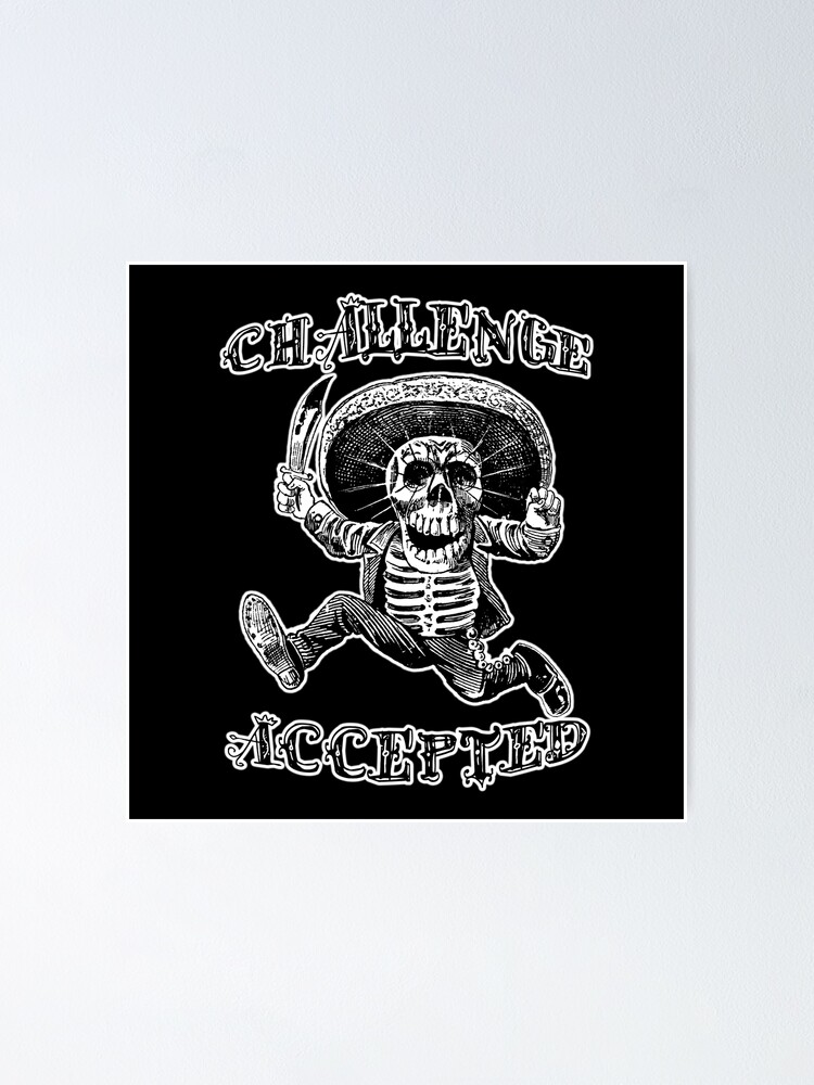 "Challenge Accepted" Poster by Old-Vendor | Redbubble