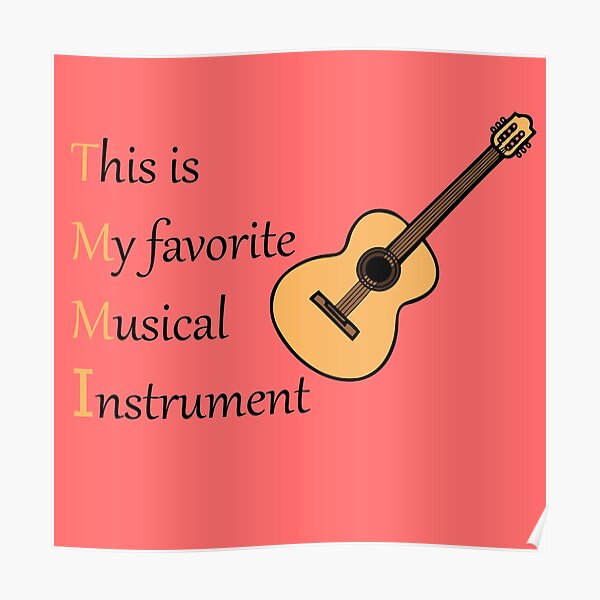 "My favorite Musical instrument !!!" Poster for Sale by yman23 | Redbubble
