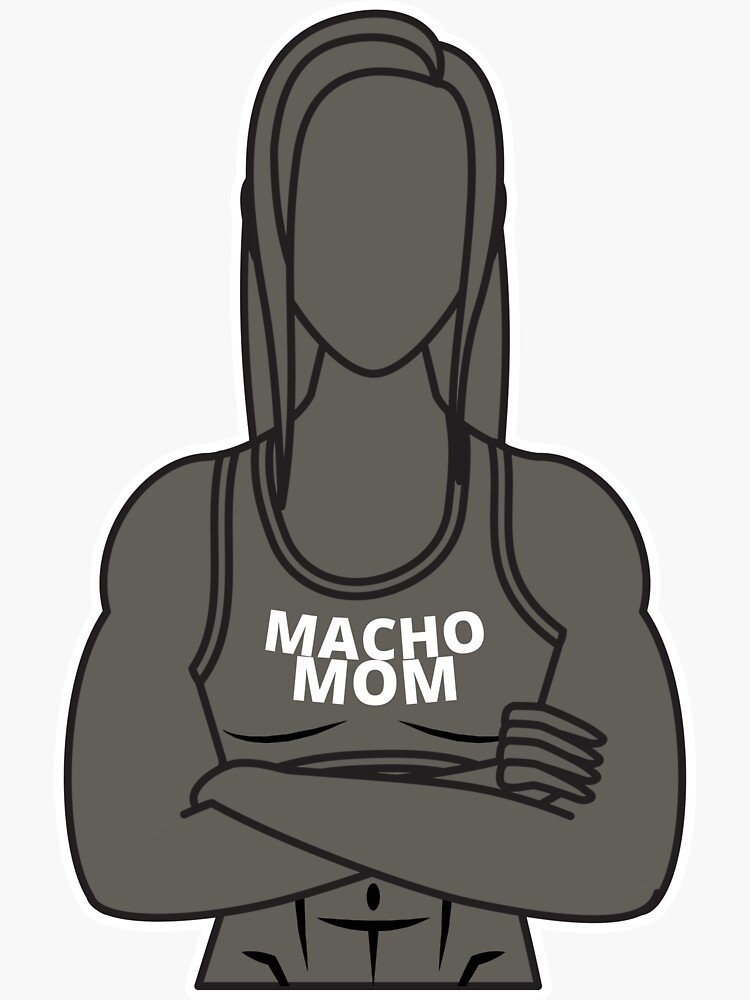 "MACHO MOM" Sticker by PrintCutScore | Redbubble