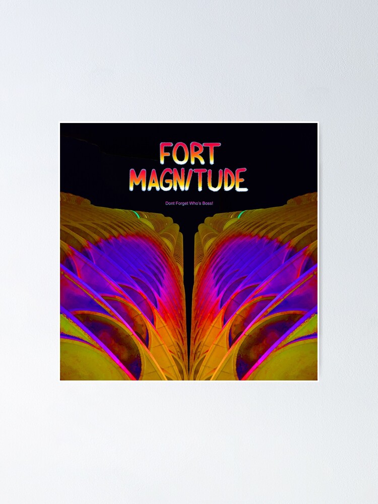 Dont Forget Whos Boss Single Fort Magnitude Poster For Sale By Fortmagnitude Redbubble