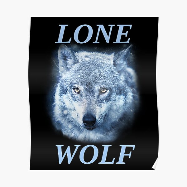 "Lone Wolf" Poster for Sale by bchambers1 | Redbubble