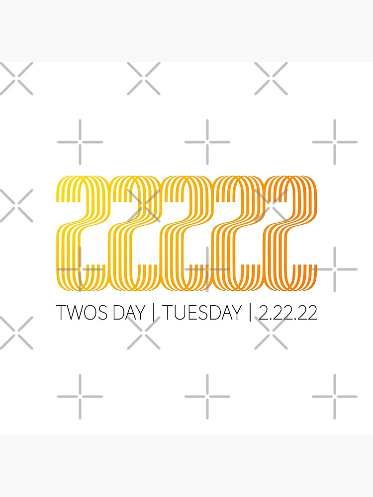 "22222 - Happy Twos Day Tuesday 2 22 22 - Happy Twosday" Poster by ...
