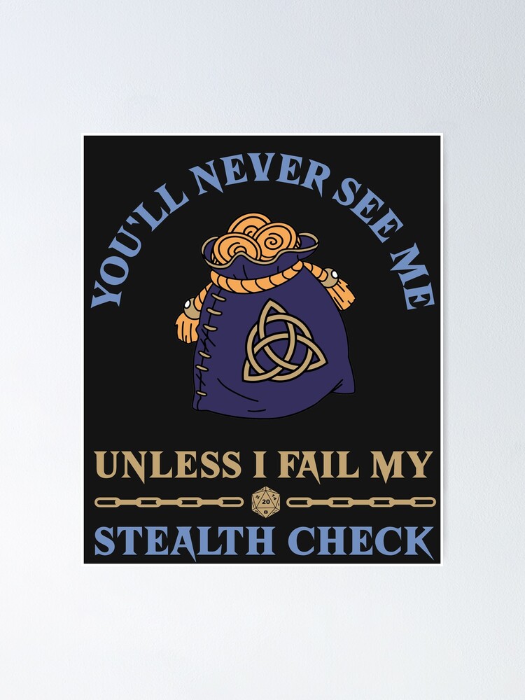"DnD youll never see me unless I fail my stealth check Dungeons and ...