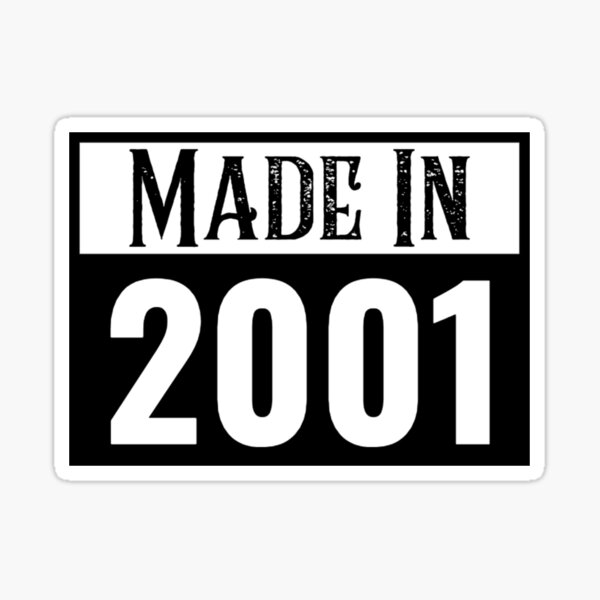 "Made in 2001" Sticker for Sale by MoniquePrince | Redbubble