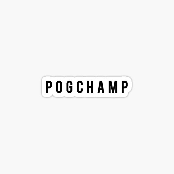 "Pogchamp Gamer Gaming Streamer eSports" Sticker for Sale by ...