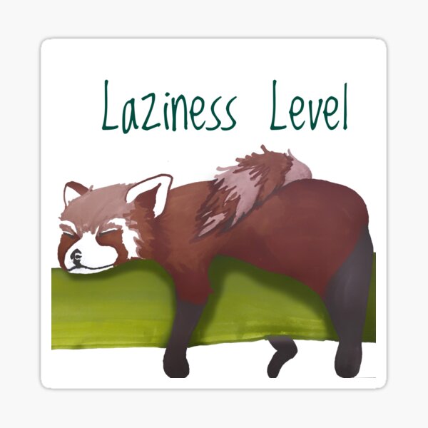 "Laziness Level" Sticker for Sale by Snobunyluv | Redbubble