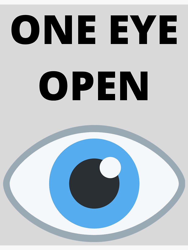 "One Eye Open " Sticker for Sale by JBConnections | Redbubble