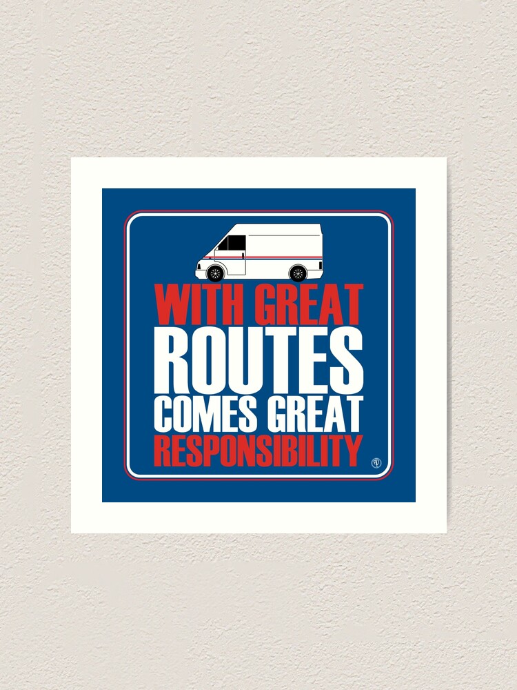 "With Great Routes Comes Great Responsibility, USPS" Art Print for Sale ...
