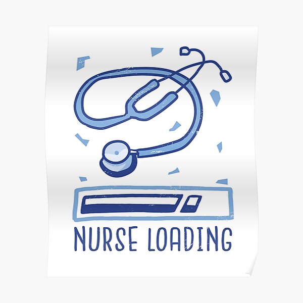 "Nurse Loading Nursing Student Men Women Novelty" Poster for Sale by ...