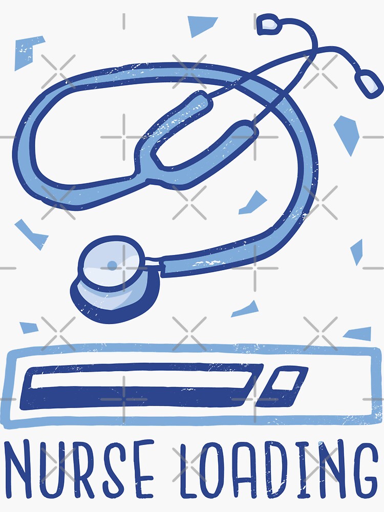 "Nurse Loading Nursing Student Men Women Novelty" Sticker for Sale by ...