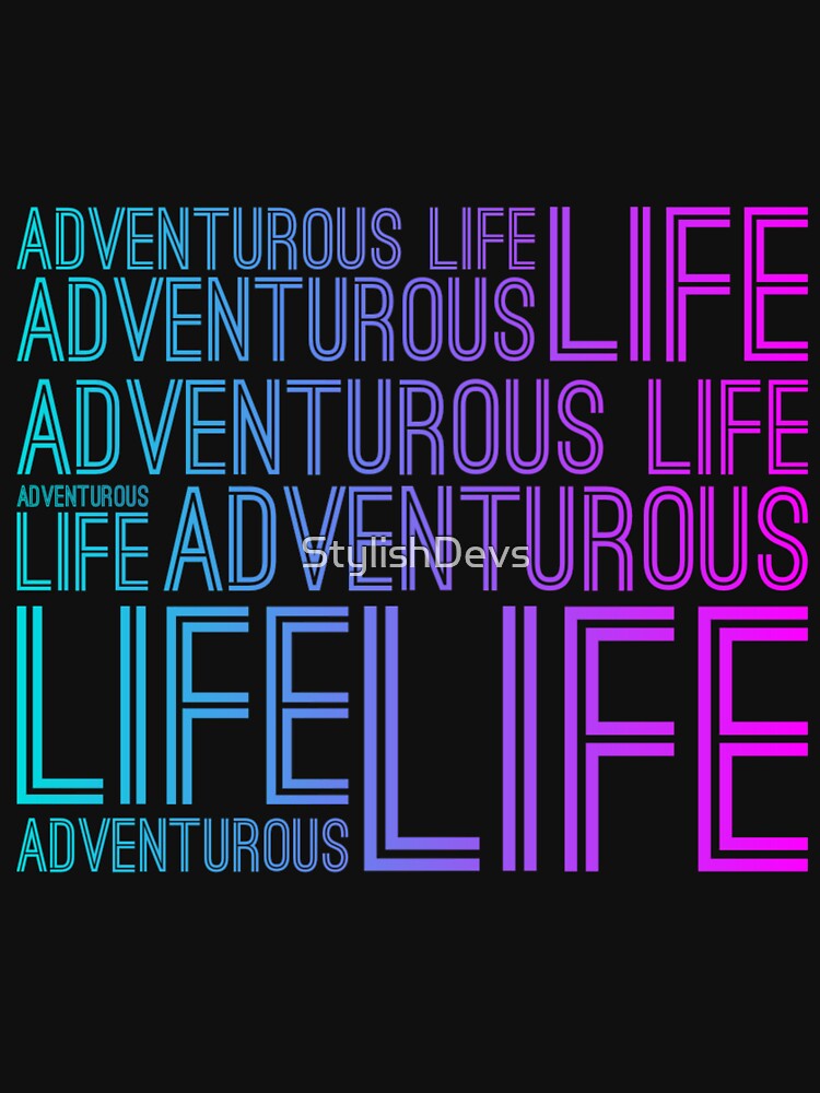 "Adventurous Life 9 - Motivational Quotes" T-shirt for Sale by ...