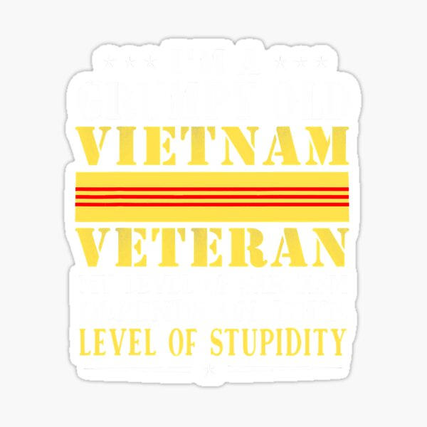 "Grumpy Old Vietnam Veteran Witty" Sticker for Sale by frank3826 ...