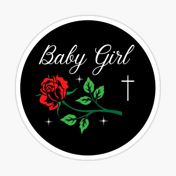 "Baby Girl Rose" Sticker for Sale by Chicanastylez | Redbubble