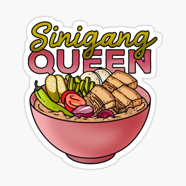 "Sinigang Queen | Pork Sinigang" Sticker by lusoblaban | Redbubble