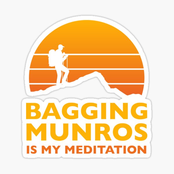 "Bagging Munros is my Meditation Munro Bagging" Sticker for Sale by ...