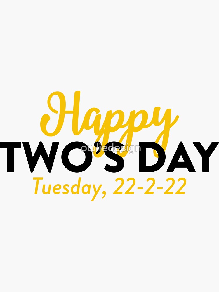 "Happy Twosday Two’s Day Tuesday February" Sticker by owliedesign ...