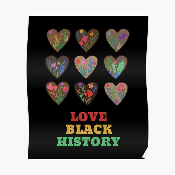 "Love Black History - Black History Month " Poster by 5lav | Redbubble