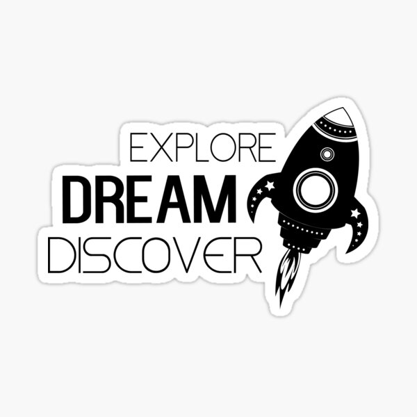 "Explore Dream Discover" Sticker by inspires | Redbubble