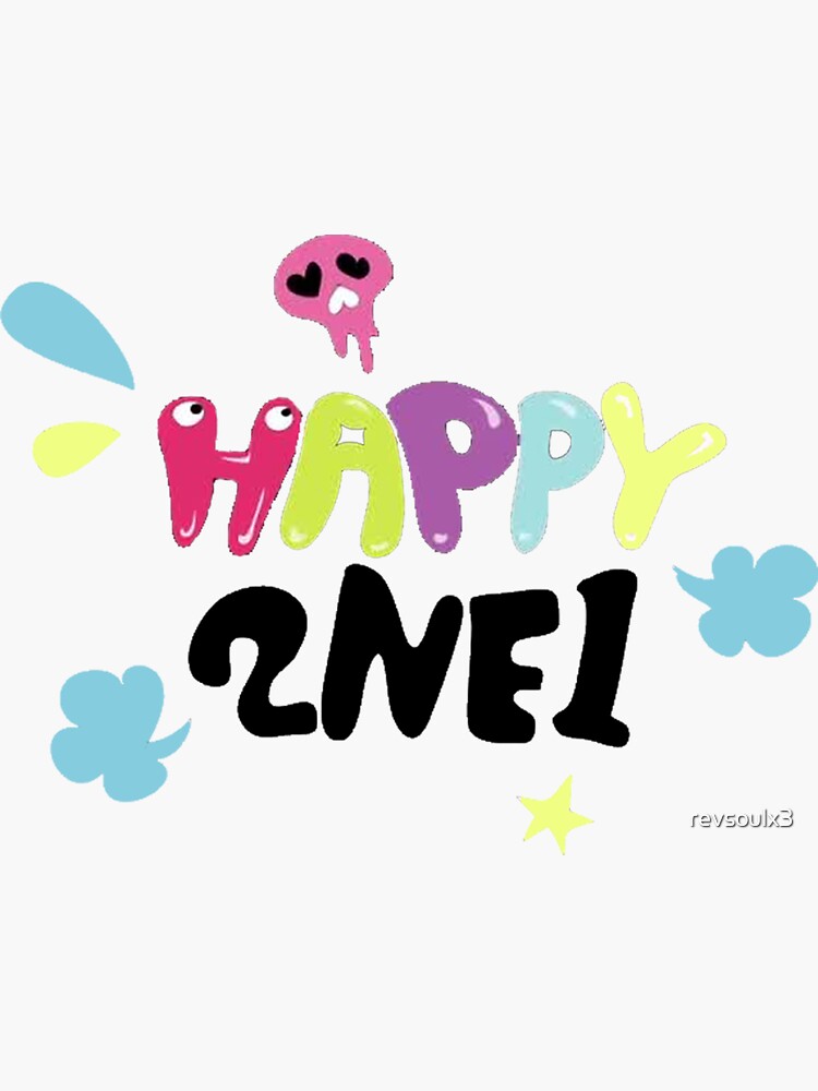 "2NE1 - Happy (White & Sticker)" Sticker for Sale by revsoulx3 | Redbubble
