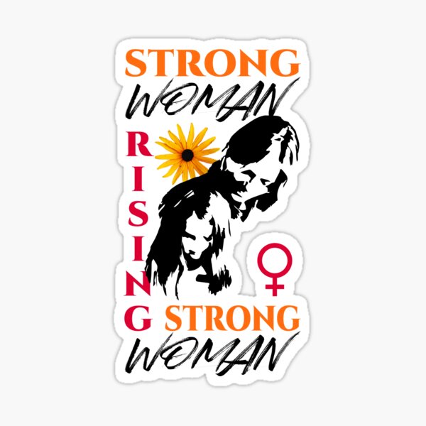 "strong woman rising strong woman" Sticker by Risala | Redbubble