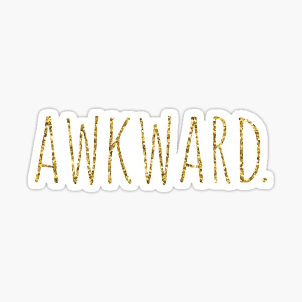 "Awkward." Sticker for Sale by mrsalbert | Redbubble