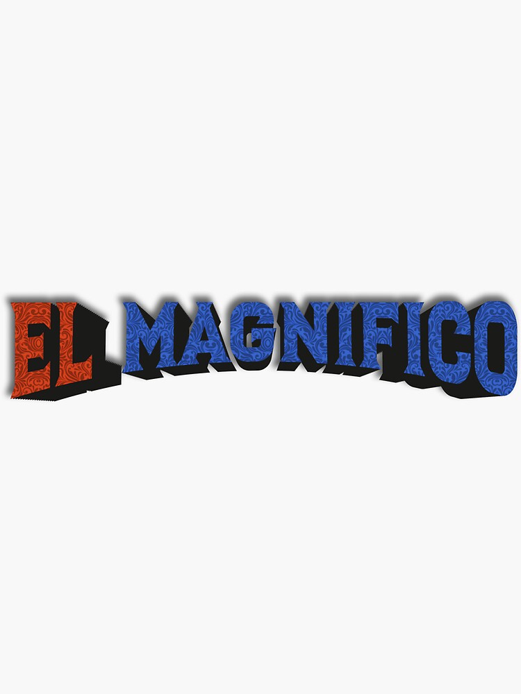 "EL Magnifico" Sticker for Sale by HypeDigital | Redbubble