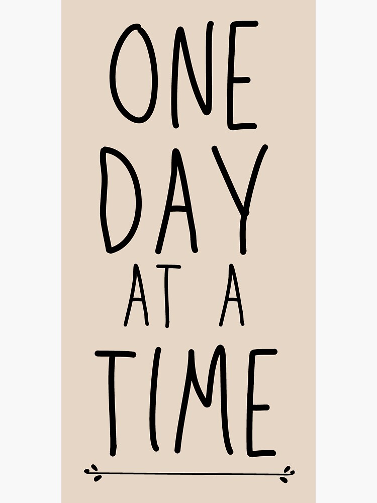 "One Day at a time. AA Slogan." Sticker by superbling | Redbubble