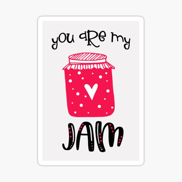 "You Are My Jam Valentines Day Greeting Card" Sticker by FunckyDesigns ...