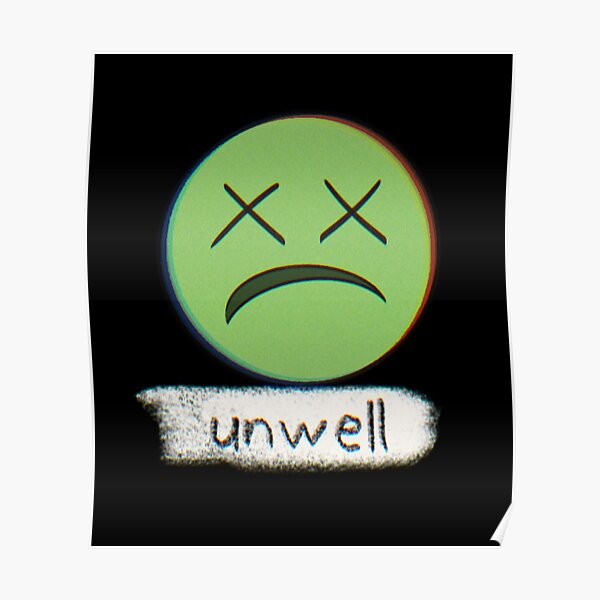 "Green sick unwell face " Poster for Sale by Madebyjadee | Redbubble