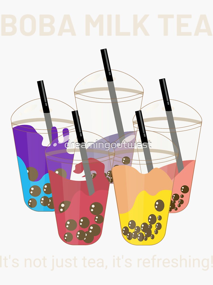 "Boba Milk tea, its not just tea, its refreshing!" Sticker for Sale by ...