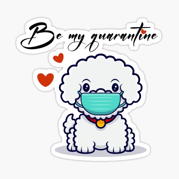 "Be my quarantine dog sticker " Sticker by DECORU | Redbubble