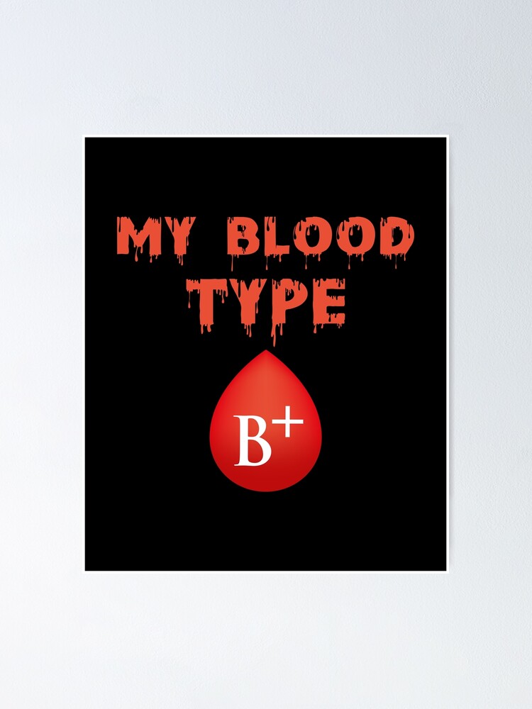 "B Positive Blood Type Funny Blood Type Quote | Funny Gift For B ...