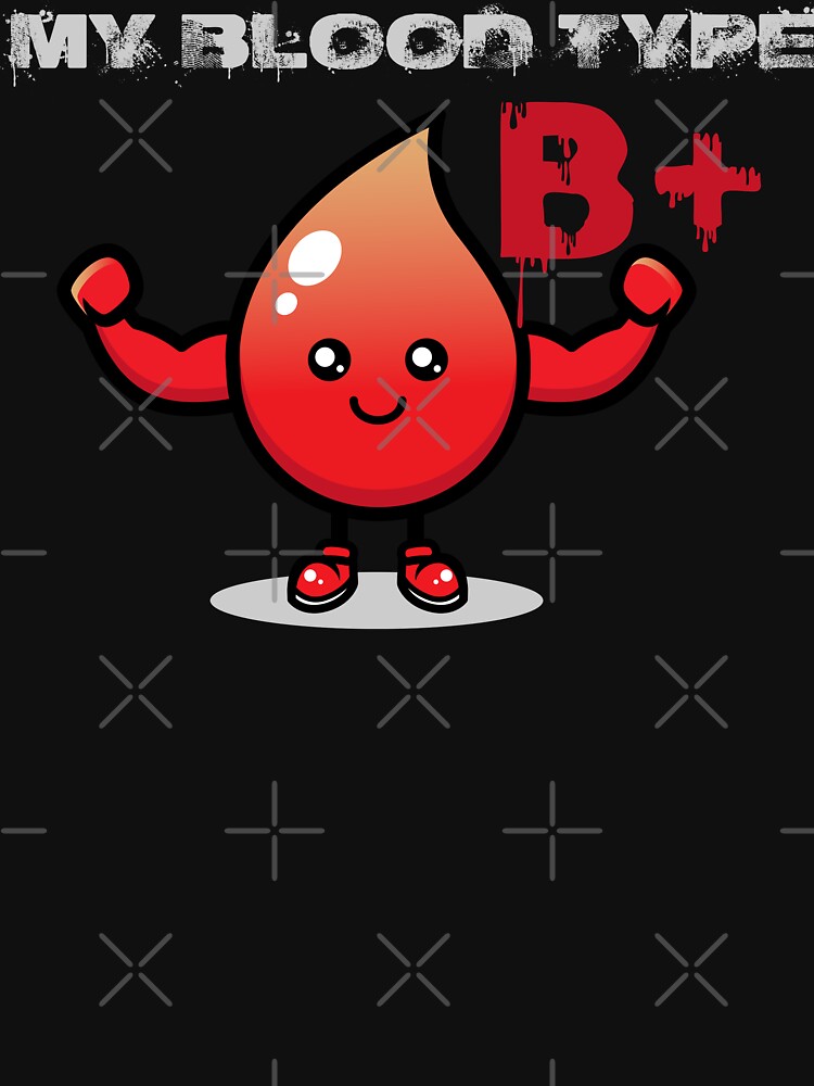 "B Positive Blood Type Funny Blood Type Quote | Funny Gift For B ...