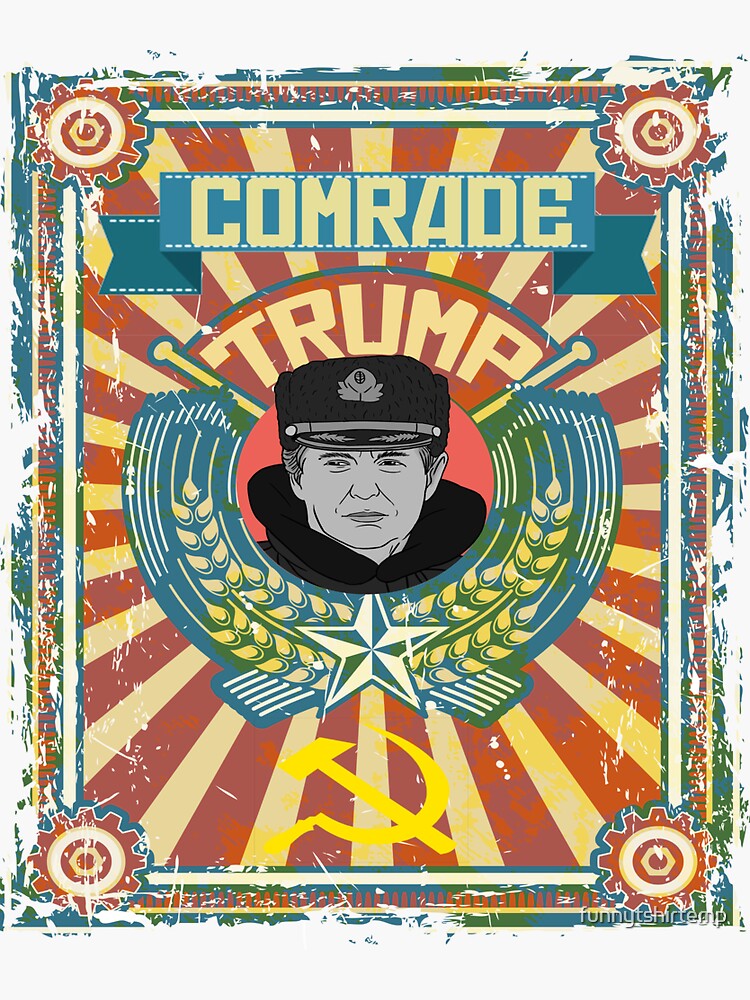 "Comrade Trump Russian Hack Propaganda Resist Protest Anti Donald Trump ...