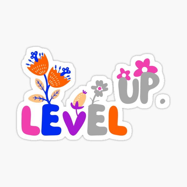 "Level up" Sticker by LinniDesigns | Redbubble
