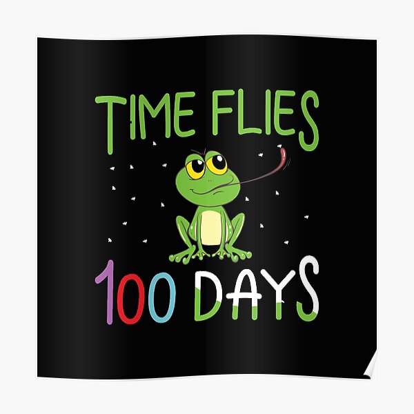 "Time Flies, 100 Days of School shirt" Poster for Sale by Jodi-Dyck ...